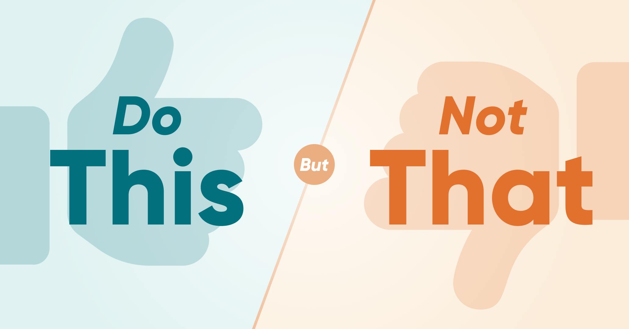 Do This, But Not That | True North Mortgage